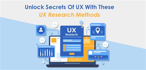 Unlock Secrets Of Ux With These Ux Research Methods