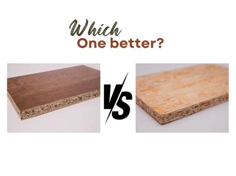 Osb Vs Particle Board Which One Is Better Why One Stop Wood Panel Supplier