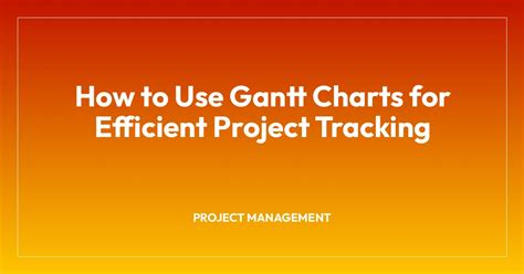 How To Use Gantt Charts For Efficient Project Tracking SLM Self Learning Material For MBA