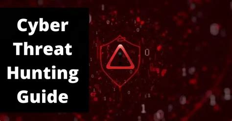 Cyber Threat Hunting A Complete Guide For 2023 Cybersecurity For Me