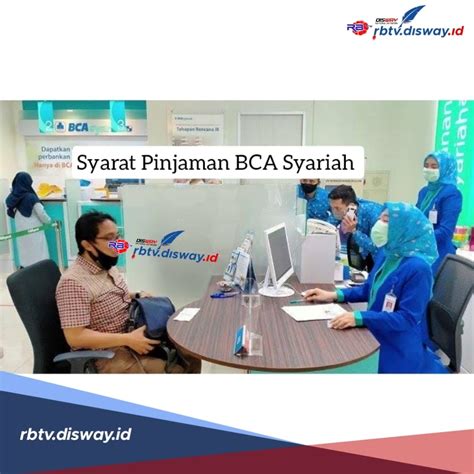Syarat Pinjaman BCA Syariah Nikmati Pembiayaan Dengan Jangka Waktu Di