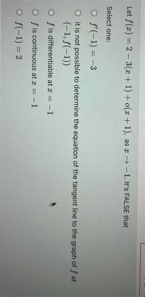 Solved Let F X 2 3 X 1 O X 1 ﻿as X→ 1 ﻿its False