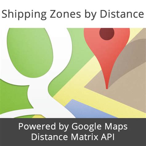 By Distance Google Maps Distance Matrix API Shipping Methods CubeCart