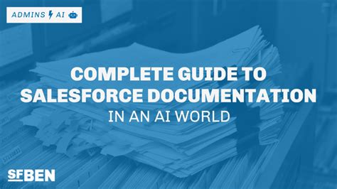 Complete Guide To Salesforce Documentation In An Ai World Salesforce Ben