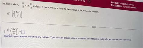 Solved Let F X Sinx −2π≤x≤2π And G X Cosx 0≤x≤π Find The