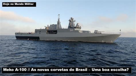 Meko A 100 As Novas Corvetas Do Brasil Uma Boa Escolha Youtube