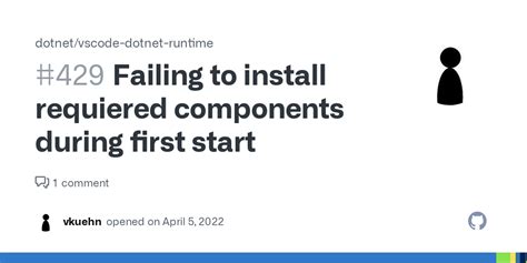 Failing To Install Requiered Components During First Start Issue 429
