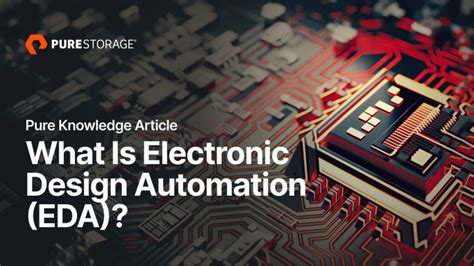 What Is Electronic Design Automation EDA Pure Storage