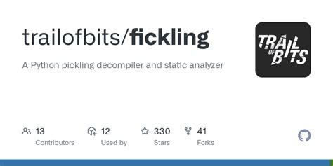 Github Trailofbitsfickling A Python Pickling Decompiler And Static