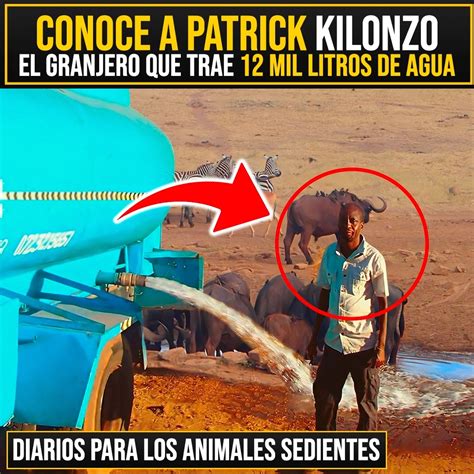Conoce A Patrick Kilonzo El Granjero Que Trae 12 Mil Litros De Agua