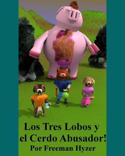 Los Tres Lobos y el Cerdo Abusador Backward Storytails nº 1 by