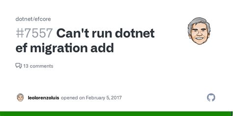 Cant Run Dotnet Ef Migration Add · Issue 7557 · Dotnetefcore · Github