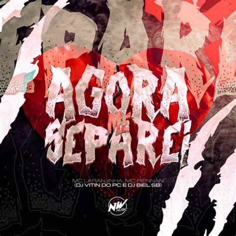 Stream Agora Me Separei Dj Vitin Do Pc And Dj Biel Sb Mc Laranjinha E