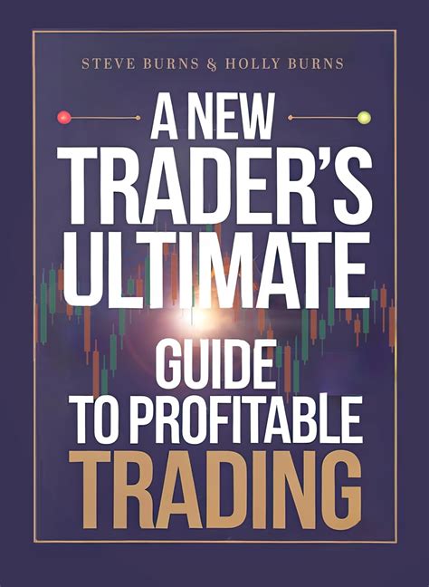 Master Profitable Trading The Ultimate Guide For New Traders Chartattacks