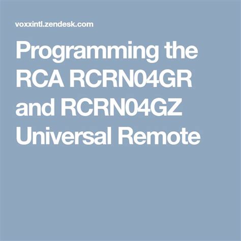 Programming The RCA RCRN GR And RCRN GZ Universal Remote Rca Universal Remote