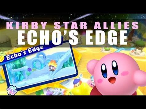 Echo S Edge Kirby Star Allies Walkthrough 10 Echo S Edge Jigsaw