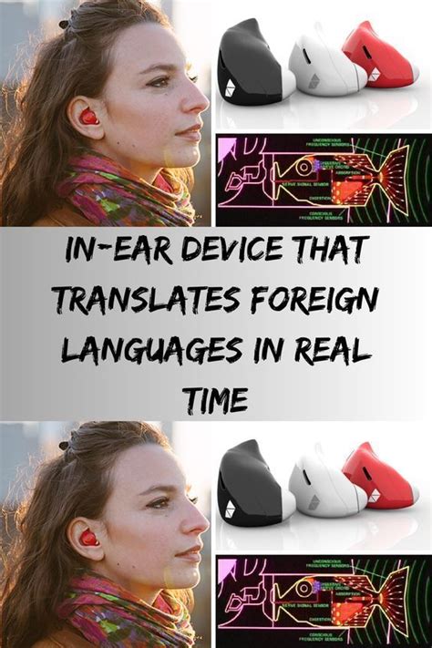 In Ear Device That Translates Foreign Languages In Real Time Artofit