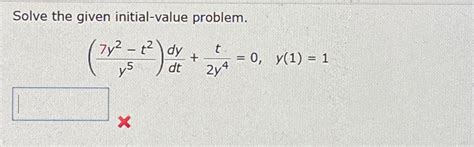Solved Solve The Given Initial Value
