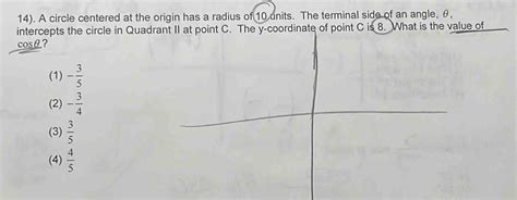 Solved A Circle Centered At The Origin Has A Radius Of Units The Terminal Side Of An