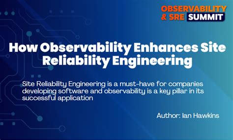 How Observability Enhances Site Reliability Engineering