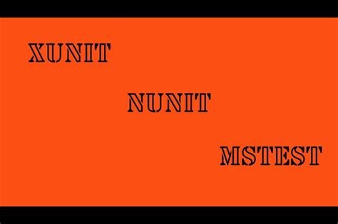 Sina Ajilyan On Linkedin 🔬 Choosing The Right Testing Framework Xunit