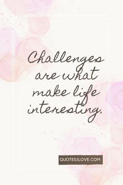 Challenging Journey Quotes Quotes I Love