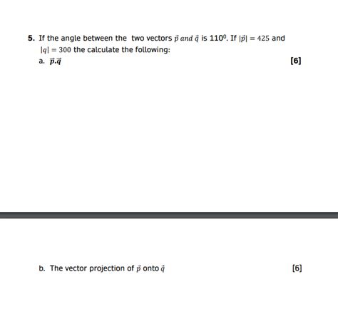 Solved If The Angle Between The Two Vectors P And Q Is Chegg