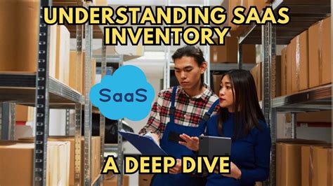 Understanding Saas Inventory A Deep Dive Subscribedfyi