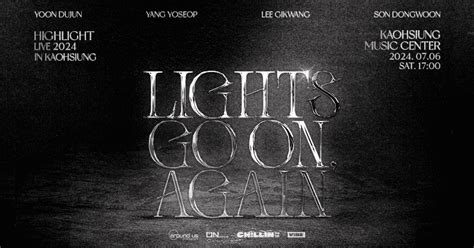 Highlight Live 2024 〔lights Go On Again〕in Kaohsiung Kaohsiung Music