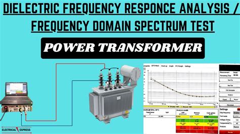 Dielectric Frequency Response Analysis Dfr Test Frequency Domain Spectrum Fds Test