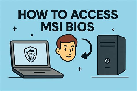 How To Access MSI BIOS Easily And Quickly