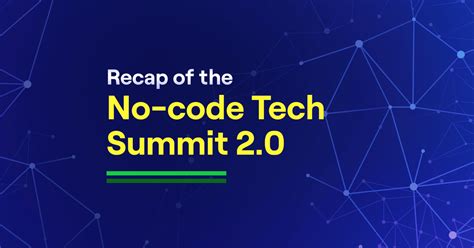 recap of the no code tech summit 2 0