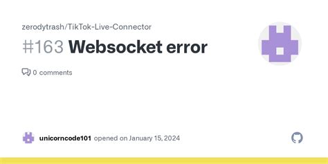 Websocket Error · Issue 163 · Zerodytrashtiktok Live Connector · Github