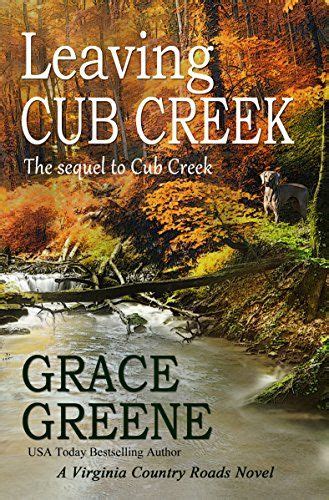 Leaving Cub Creek A Virginia Country Roads Novel Cub Creek Series