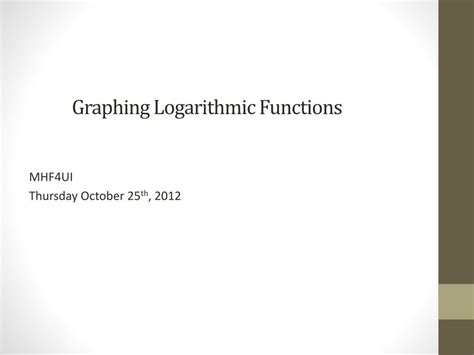 PPT Graphing Logarithmic Functions PowerPoint Presentation Free Download ID 2704541
