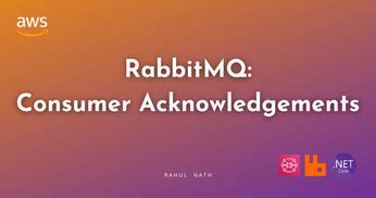 Exploring Manual And Automatic Acknowledgment In RabbitMQ With NET