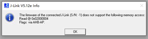 使用j link下载程序时出现the firmware of the connected j link does not support the following memory access