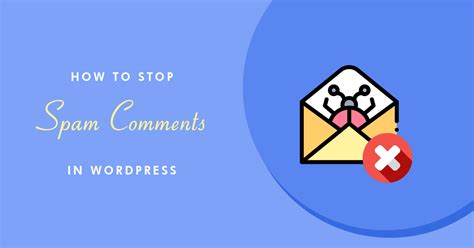 How To Stop Spam Comments On Wordpress 7 Easy Ways