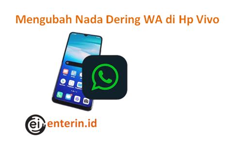 Cara Mengganti Nada Dering Wa Di Hp Vivo Enter In