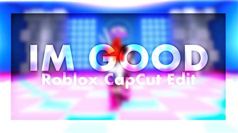Im Good Capcut Edit Offbeat W Siestamco Chdx Youtube