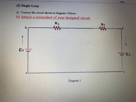 Solved Styles 1 Single Loop A Connect The Circuit Shown Chegg Com