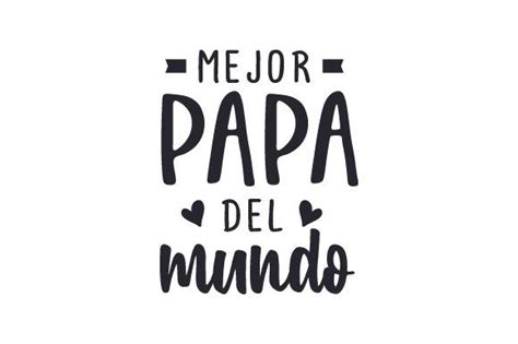 Mejor Papa Del Mundo Svg Cut File By Creative Fabrica Crafts · Creative Fabrica Mejor Papa Del
