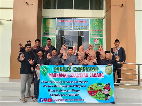 PUBLIC CAMPAIGN PEMBANGUNAN ZONA INTEGRITAS MAHKAMAH SYARIYAH SABANG Mahkamah Syar Iyah Sabang