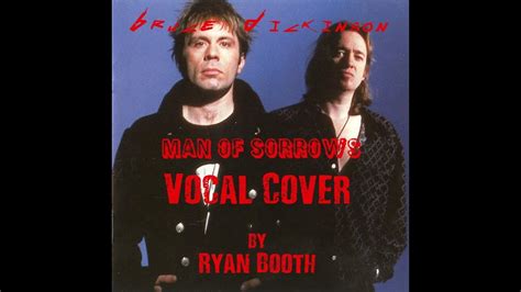 Bruce Dickinson Man Of Sorrows Vocal Cover By Ryan Booth YouTube