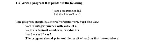 L3 ﻿write A Program That Prints Out The Followingi