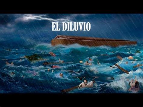 04 El Diluvio El Génesis Biblia El Pacto Dios