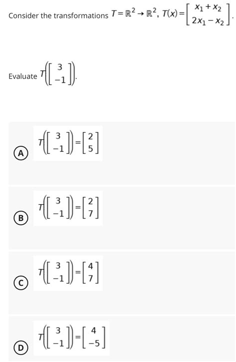 solved consider the transformations t r² → r² t x
