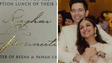 Parineeti Chopra And Raghav Chadha S Wedding Reception Invite Leaked Here S When The Couple Is