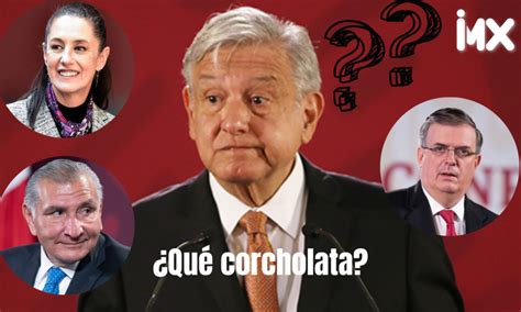 ¡5 Datos Que No Sabías De Las Corcholatas De Morena Yomx