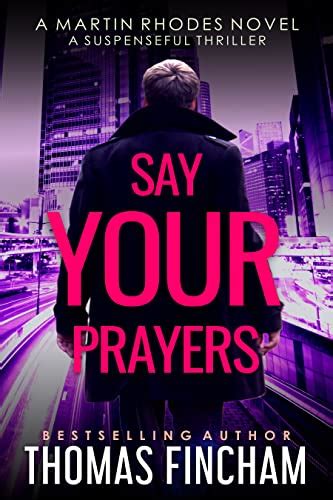 Say Your Prayers A Suspenseful Thriller Martin Rhodes Book 3